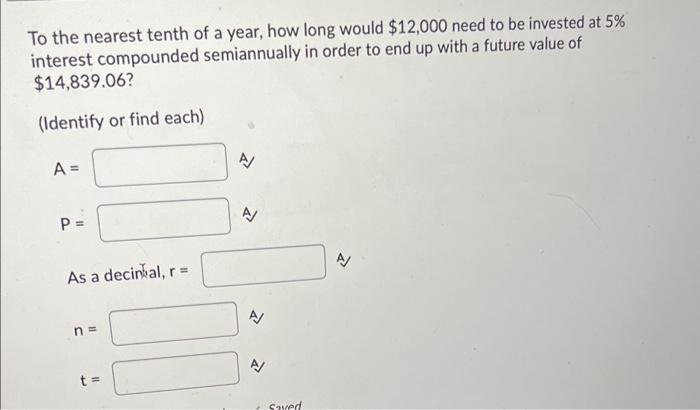 Solved To the nearest tenth of a year, how long would | Chegg.com