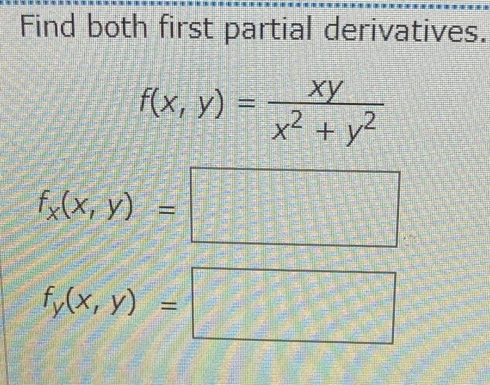 Solved Find both first partial derivatives. | Chegg.com