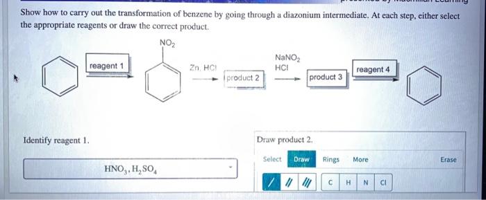 Solved Show how to carry out the transformation of benzene | Chegg.com