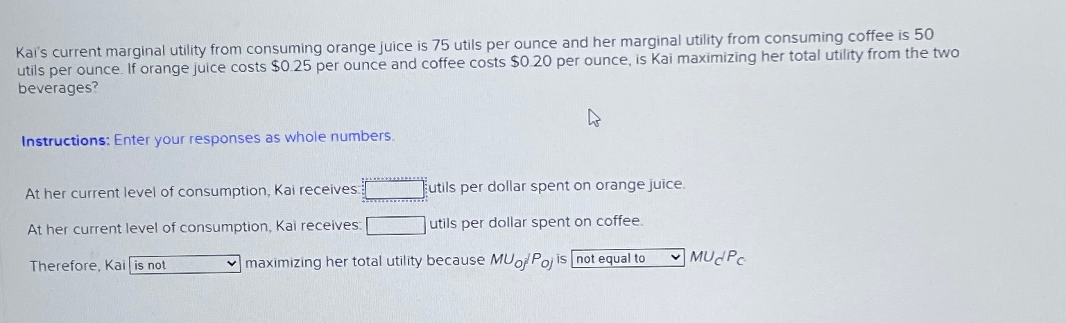 Solved Kai's current marginal utility from consuming orange | Chegg.com