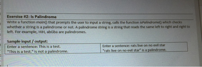 Solved Exercise 2 Is Palindrome Write A Function Main 9526