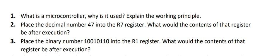Solved 1. What is a microcontroller, why is it used? Explain | Chegg.com