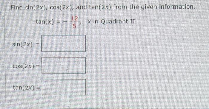 Solved Find sin(2x),cos(2x), and tan(2x) from the given | Chegg.com