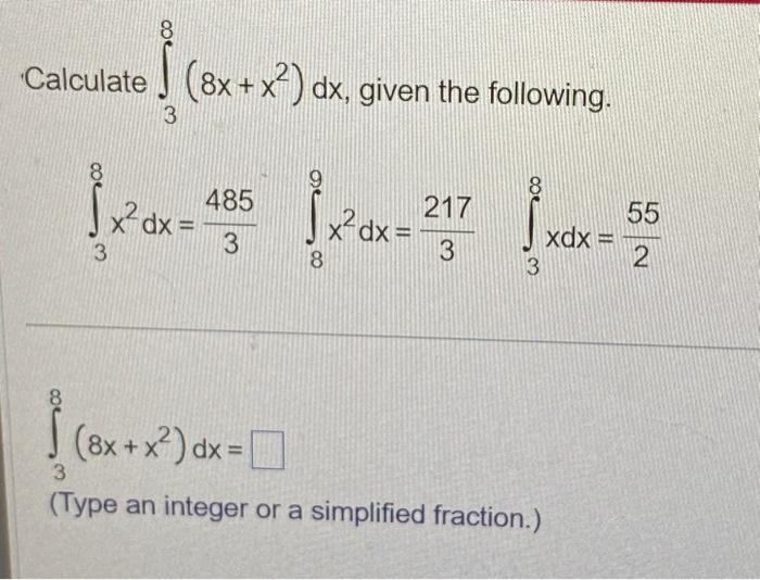Solved Calculate ∫38(8x+x2)dx, given the following | Chegg.com