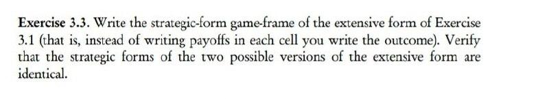 Solved Exercise 3.3. Write the strategic-form game-frame of | Chegg.com