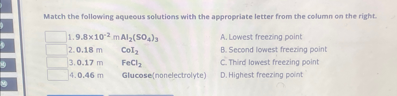 Solved Match the following aqueous solutions with the | Chegg.com
