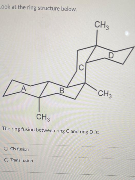 Solved Look at the ring structure below. CH3 С A B CH3 CH3 | Chegg.com