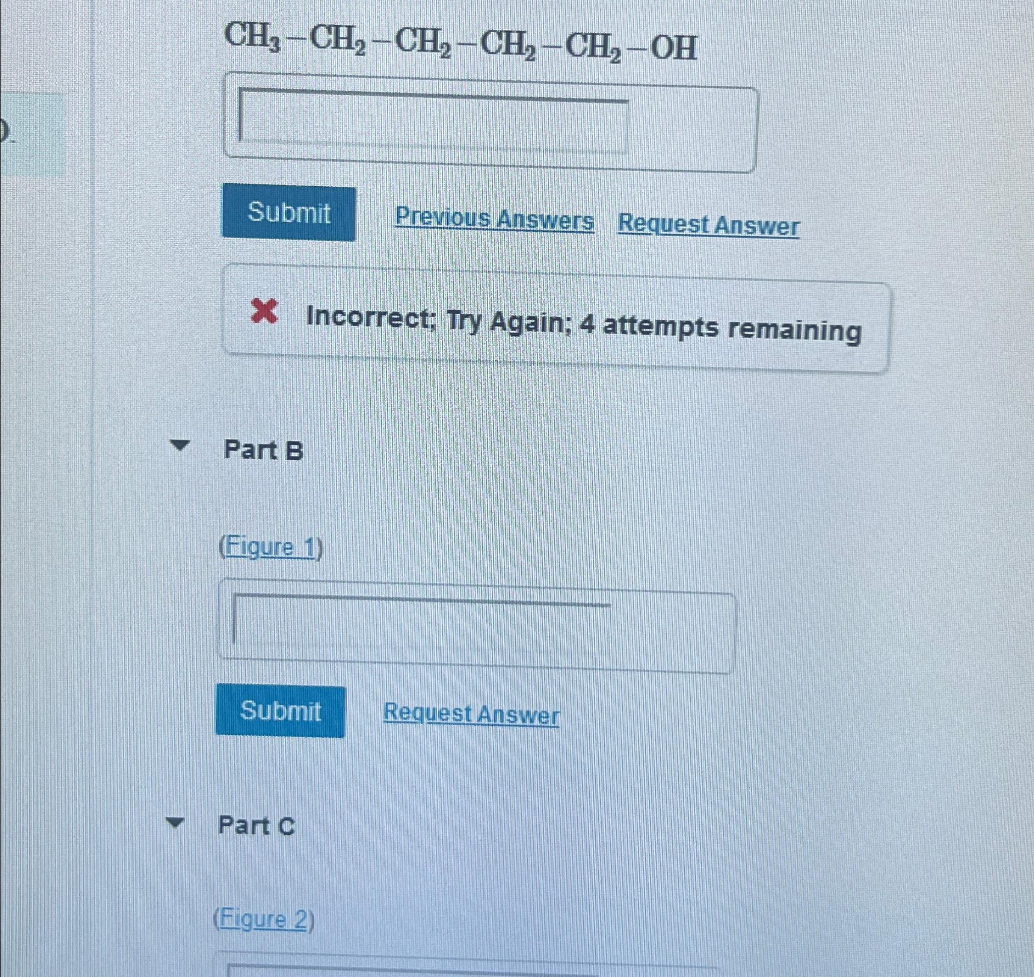 Solved CH3-CH2-CH2-CH2-CH2-OHPrevious AnswersRequest AnswerX | Chegg.com