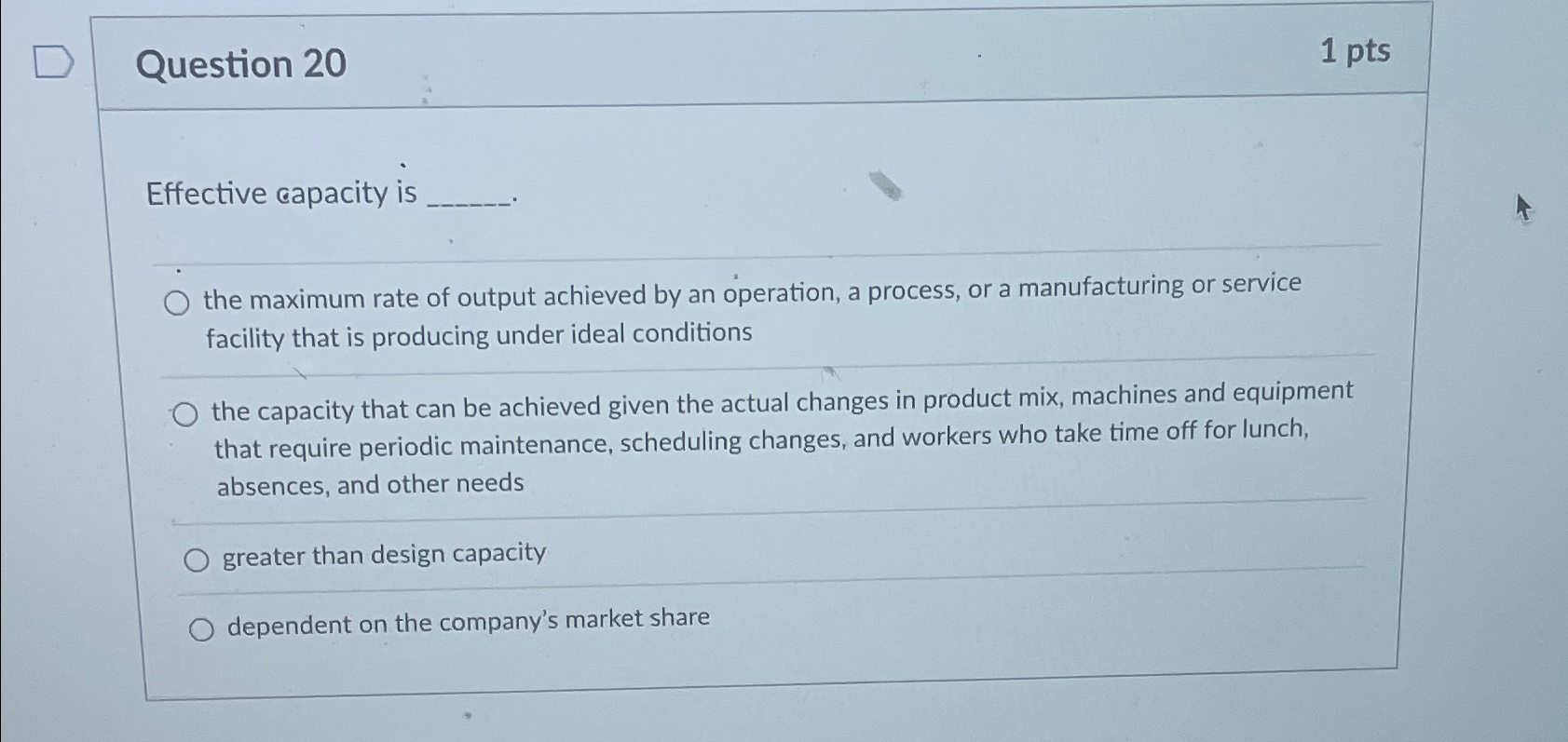 Solved Question 201ptsEffective capacity isthe maximum rate | Chegg.com