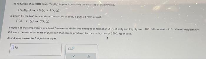 Solved The reduction of iron( HI) axide (Fe2O3) to pure iran | Chegg.com