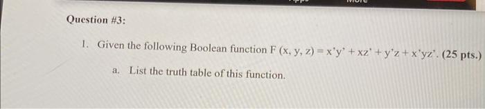 Solved Question #3: 1. Given the following Boolean function | Chegg.com