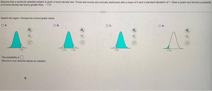 Solved of a bone densiny lest score greater than −172. | Chegg.com