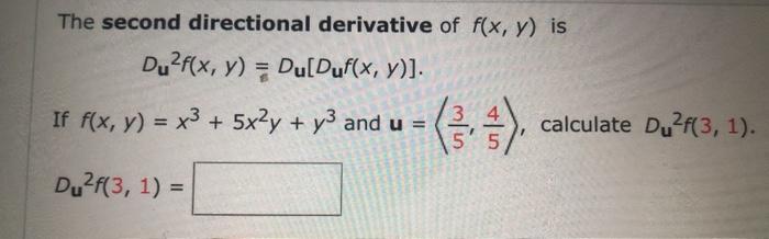 Solved The second directional derivative of f(x, y) is | Chegg.com