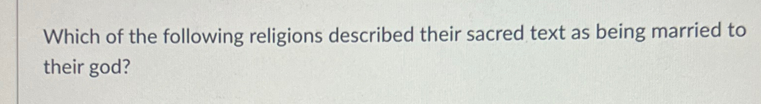 Solved Which of the following religions described their | Chegg.com