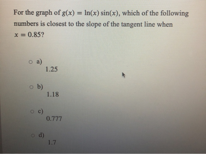 Solved For the graph of g(x) = ln(x) sin(x), which of the | Chegg.com