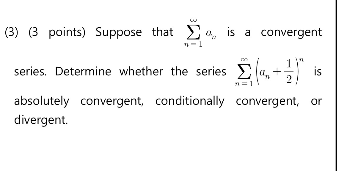 Solved (3) (3 ﻿points) ﻿Suppose that ∑n=1∞an ﻿is a | Chegg.com