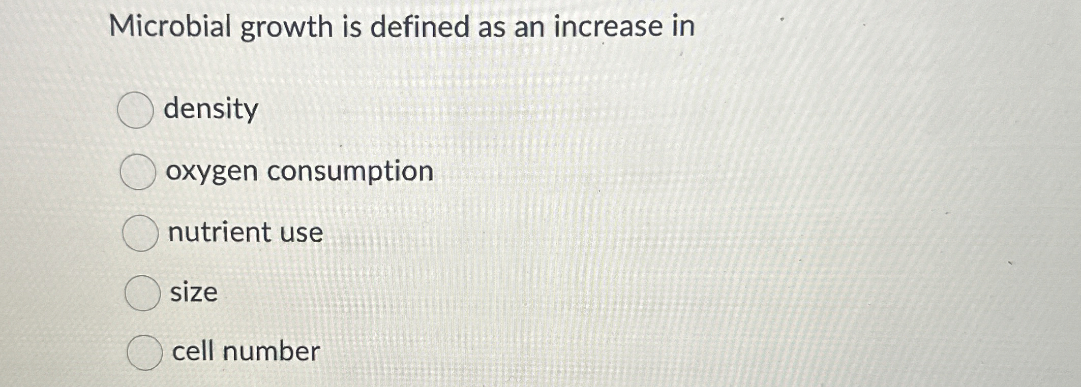 Solved Microbial growth is defined as an increase | Chegg.com