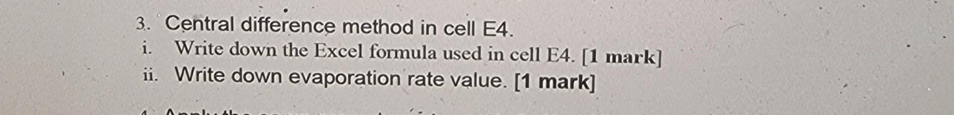 Solved 3. Central difference method in cell E4. i. Write | Chegg.com
