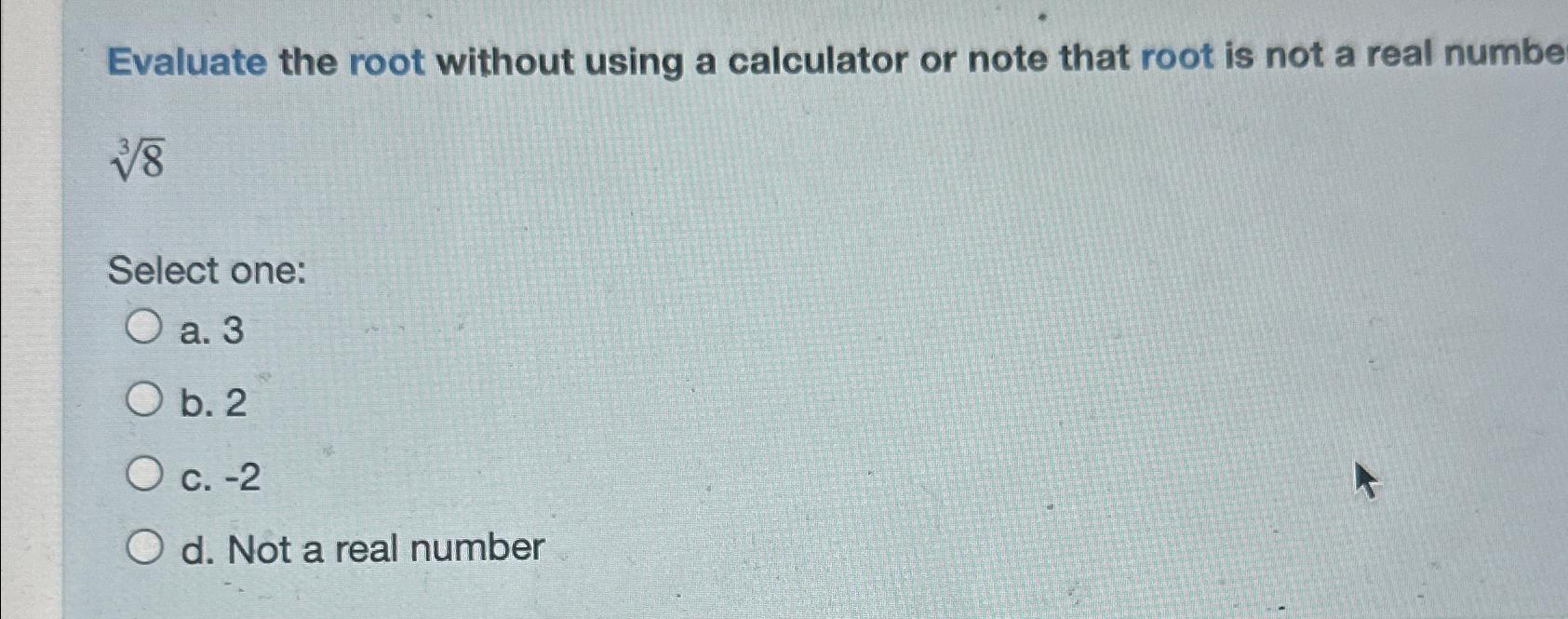 Solved Evaluate the root without using a calculator or note | Chegg.com