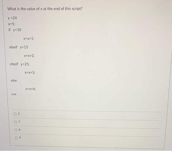 Solved What is the value of x at the end of this script? | Chegg.com