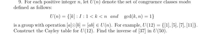 Solved 9. For each positive integer n, let U (n) denote the | Chegg.com