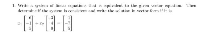 Solved 1. Write a system of linear equations that is | Chegg.com