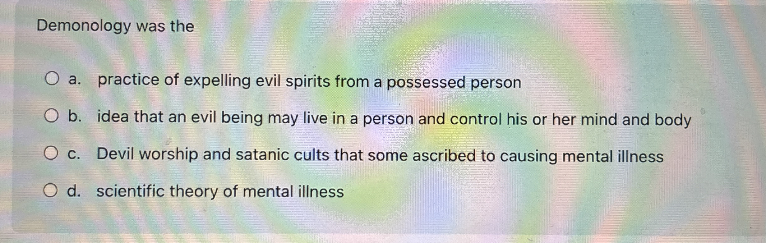 Solved Demonology was thea. ﻿practice of expelling evil | Chegg.com