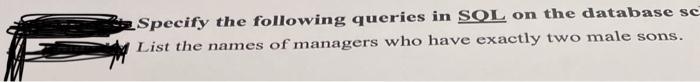Solved Specify the following queries in SQL on the database | Chegg.com