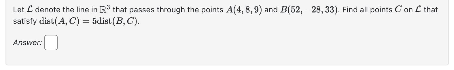 Solved Let L ﻿denote the line in R3 ﻿that passes through the | Chegg.com