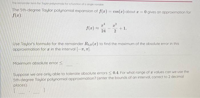 Solved The remainder term for Taylor polynomials for a | Chegg.com