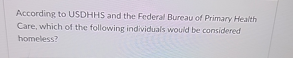 Solved According to USDHHS and the Federal Bureau of Primary | Chegg.com