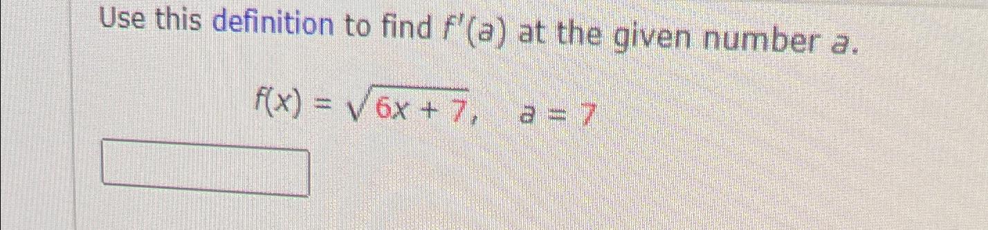 Solved Use this definition to find f'(a) ﻿at the given | Chegg.com
