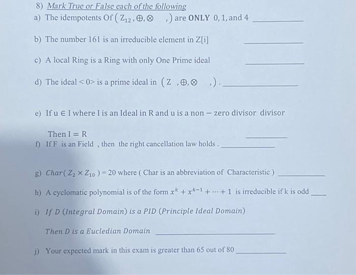 Solved 8) Mark True or False each of the following a) The | Chegg.com
