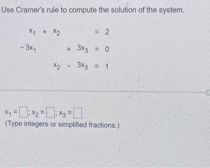 Solved Use Cramer's rule to compute the solution of the | Chegg.com