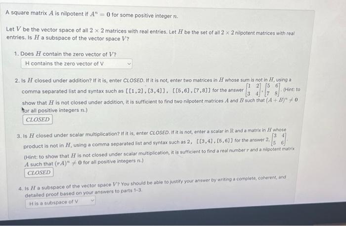 Solved A square matrix A is nilpotent if An=0 for some | Chegg.com