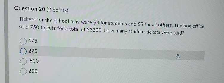 Solved Question 20 (2 ﻿points)Tickets for the school play | Chegg.com