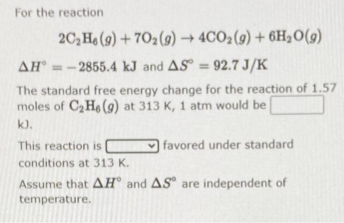 Solved For the reaction 2C2H6(g)+7O2(g)→4CO2(g)+6H2O(g) | Chegg.com