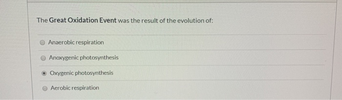 Solved The Great Oxidation Event was the result of the | Chegg.com