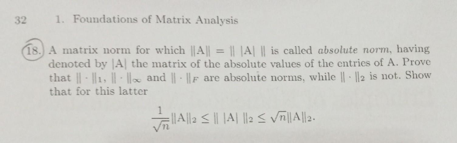 Solved 1. Foundations of Matrix Analysis A matrix norm for | Chegg.com