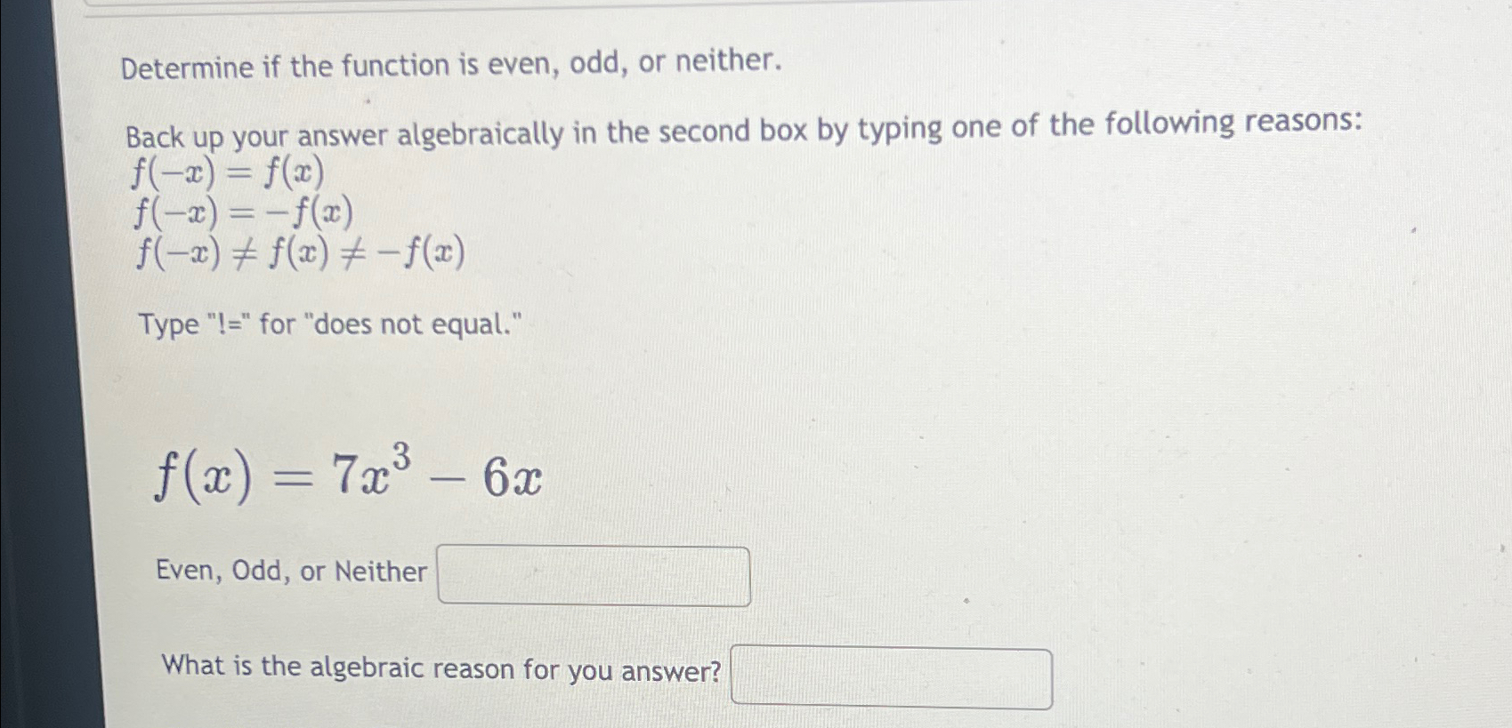 Solved Determine if the function is even, odd, or | Chegg.com