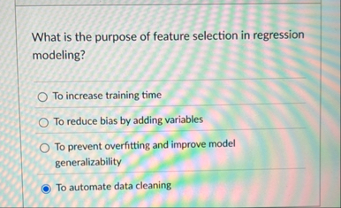 Solved What is the purpose of feature selection in | Chegg.com