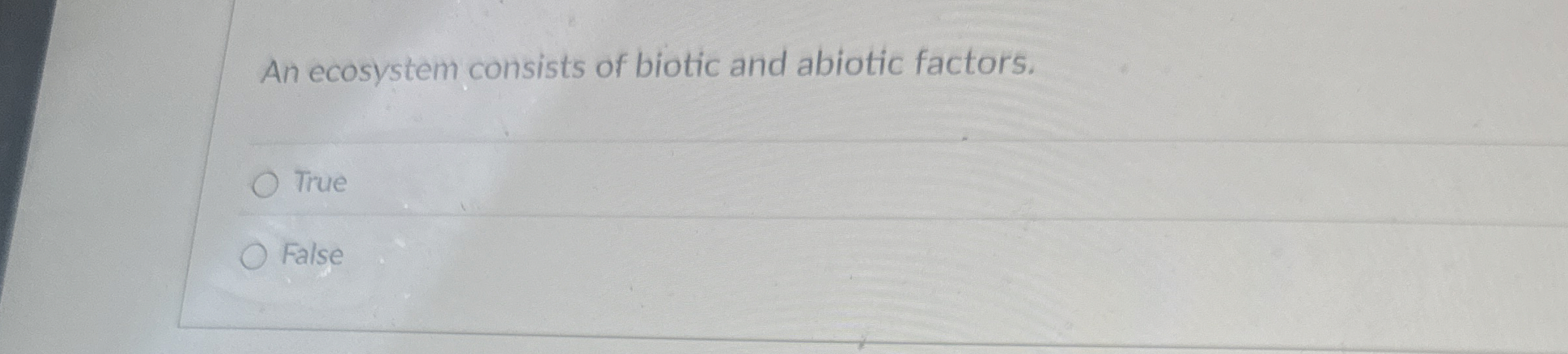 Solved An ecosystem consists of biotic and abiotic | Chegg.com