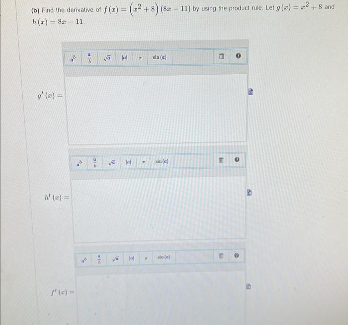 Solved (a) Find the derivative of f(x)=(x2+8)(8x−11) by | Chegg.com