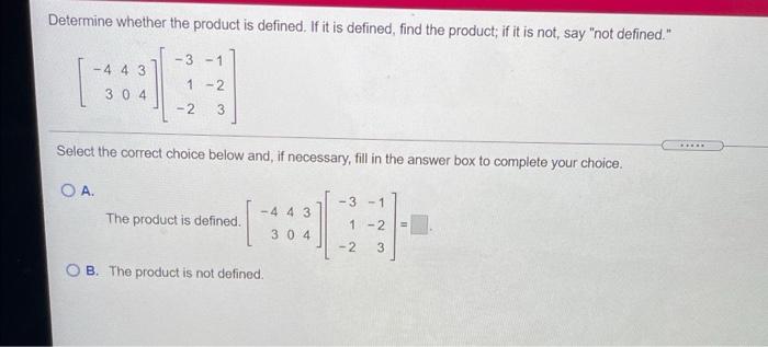 Solved Determine whether the product is defined. If it is | Chegg.com