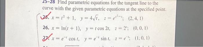 Solved 25-28 Find parametric equations for the tangent line | Chegg.com