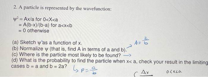 Solved 2 A Particle Is Represented By The Wavefunction