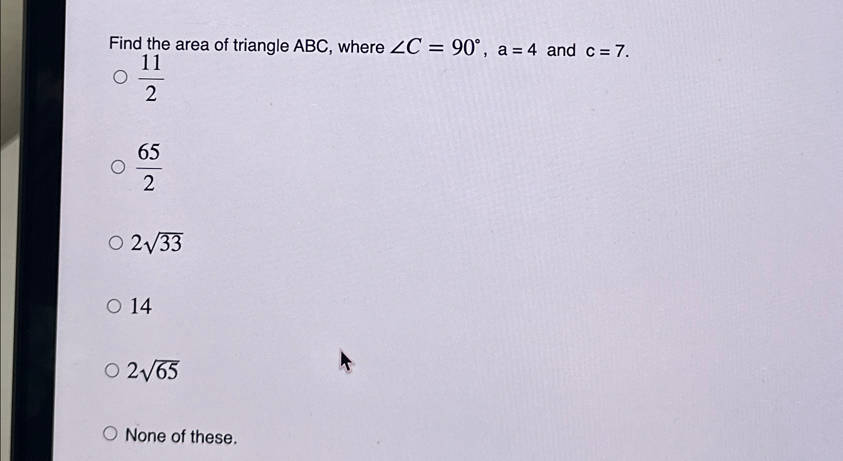 Solved Find the area of triangle ABC, where =90\deg ,a=4 | Chegg.com