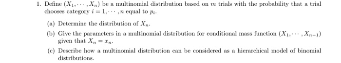 1. Define (X,...,x) be a multinomial distribution | Chegg.com