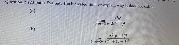 Solved Question 2 (20 pnts) Evaluate the indicated limit or | Chegg.com