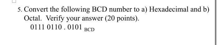 Solved 5. Convert the following BCD number to a) Hexadecimal | Chegg.com